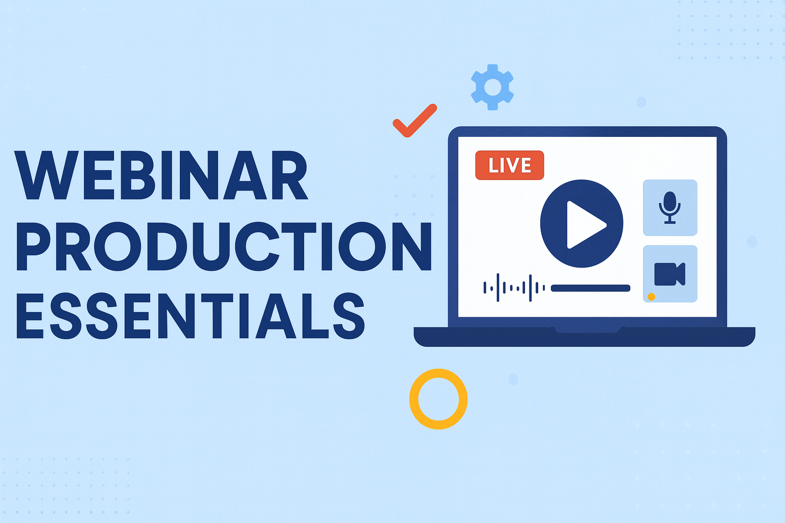 The Complete Guide to Webinar Production in 2026 | Content RevOps